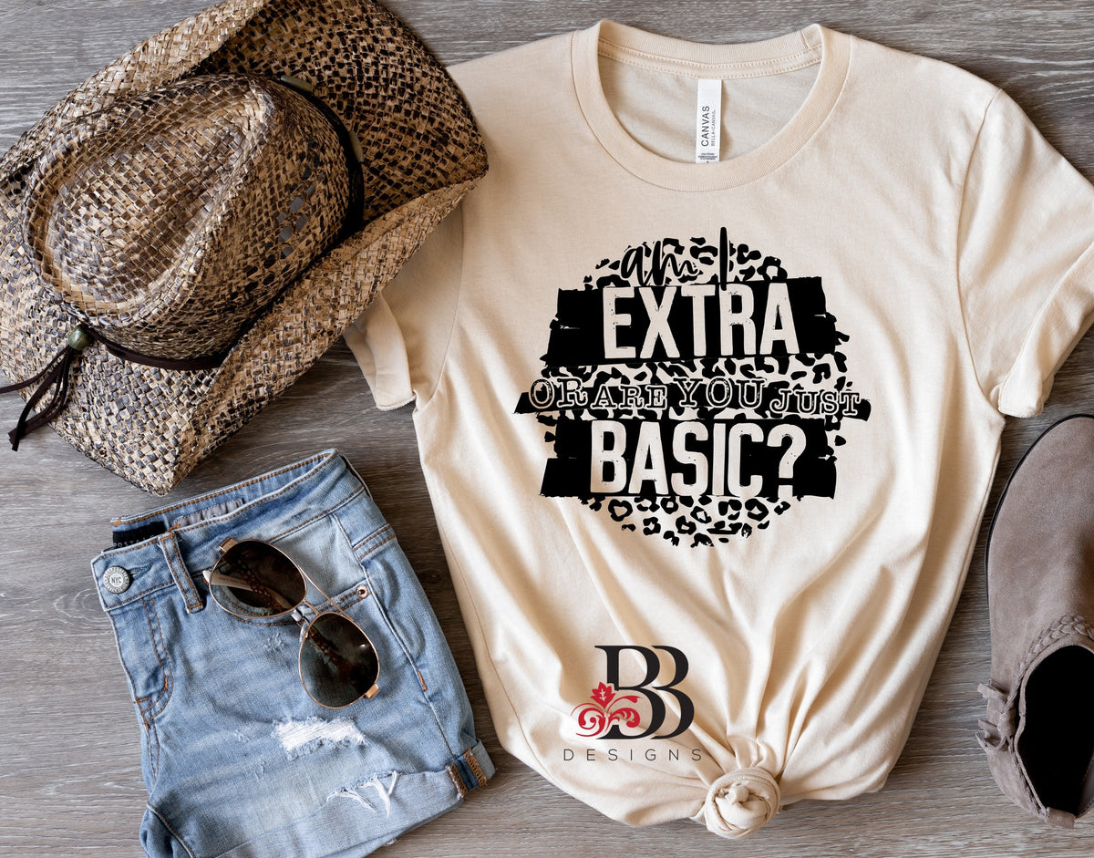 Am I Extra or Are You Basic? – Beyond Basic Designs